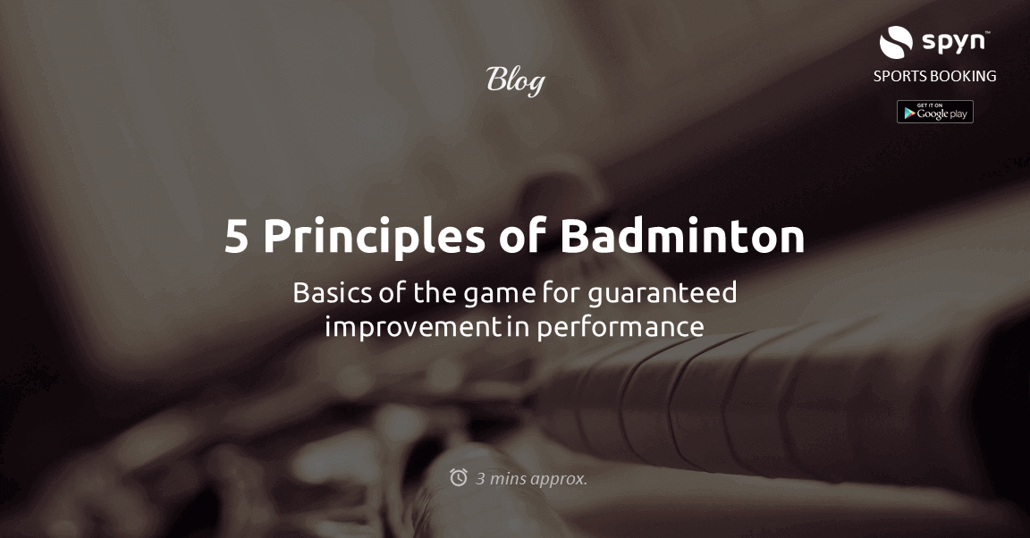 5 first-principles of badminton to improve your game - spyn